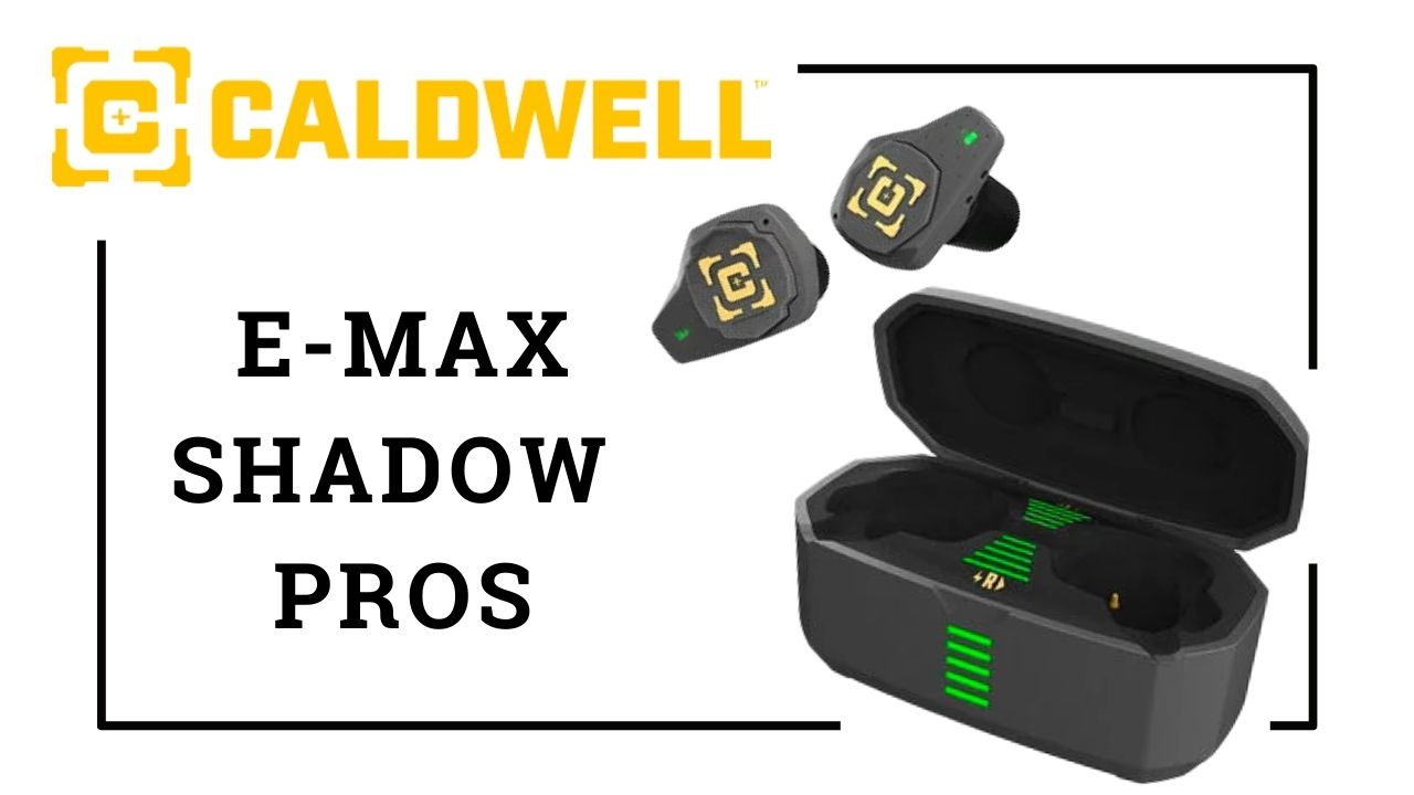 New Caldwell E-MAX Shadows Pro – Julie Golob